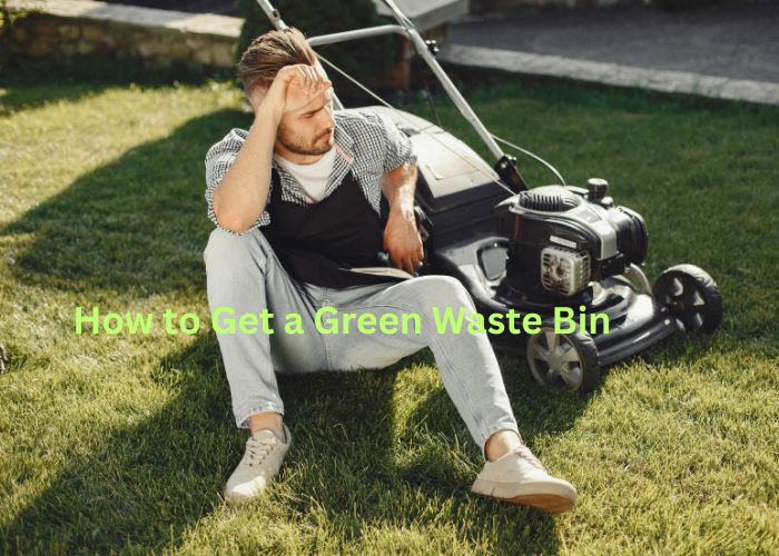 How to Get a Green Waste Bin: Your Complete Guide | Zero Waste Services