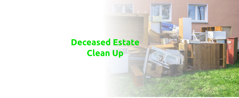 Deceased Estate Clean Up: Simplify the Process | Zero Waste Services