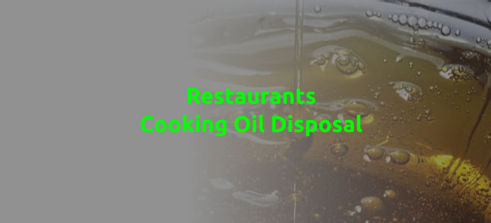 Disposal Of Cooking Oil From Restaurants | Zero Waste Services