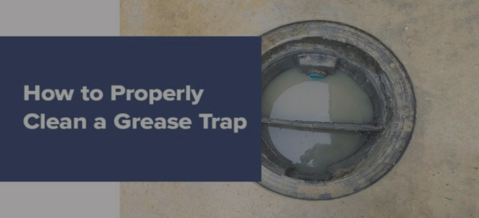 How to Clean a Grease Trap: Quick & Effective Tips | Zero Waste Services